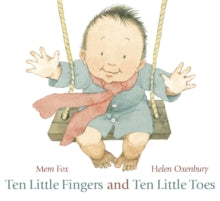 Ten Little Fingers and Ten Little Toes, Mem Fox & Helen Oxenbury ...
