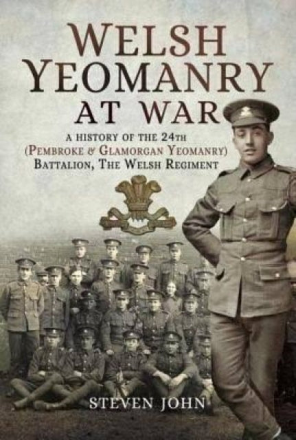 Welsh Yeomanry at War, Steven John – Westwood Books